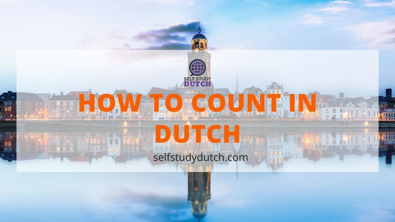 How to Count in Dutch - Self Study Dutch