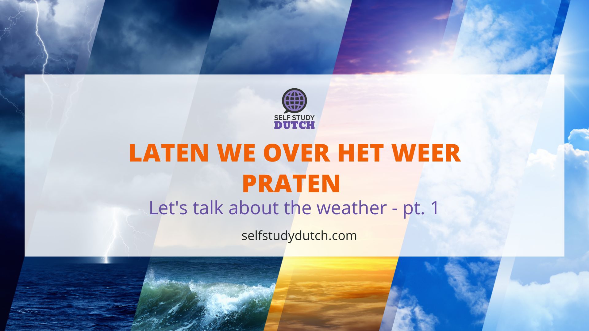 Laten we over het weer praten - Let's talk about the weather - pt. 1 ...