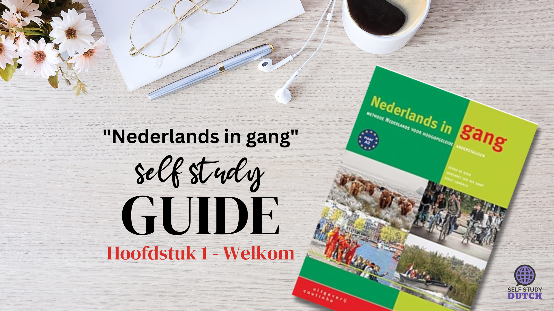 Nederlands in Gang Self Study Guide - Self Study Dutch