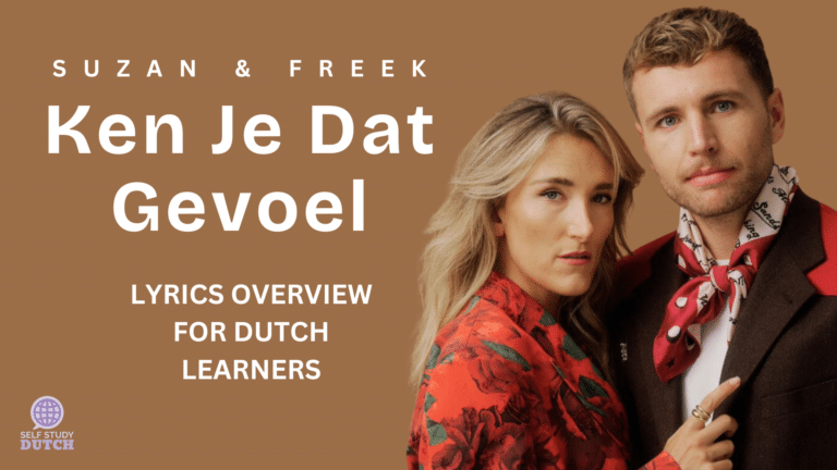 Ken je dat gevoel - Suzan & Freek lyrics overview for dutch learners - Self Study Dutch